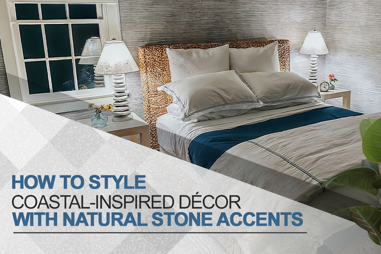 How to Style Coastal-Inspired Décor with Natural Stone Accents? | Funky ...