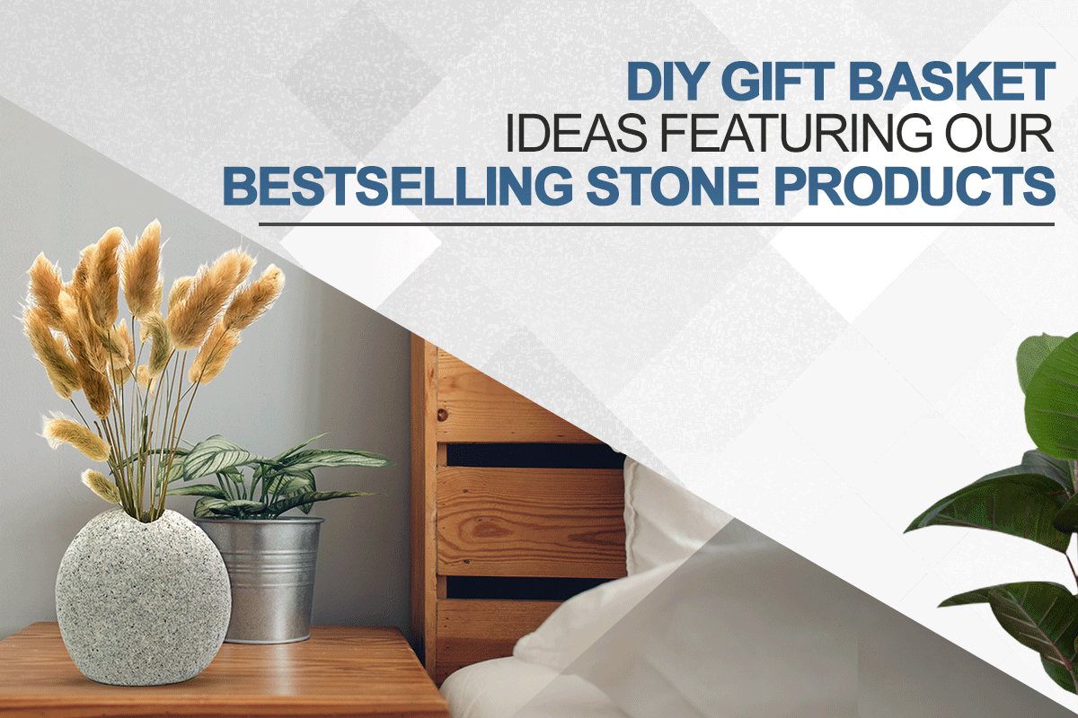DIY Gift Baskets with Handcrafted Stone Products from Maine